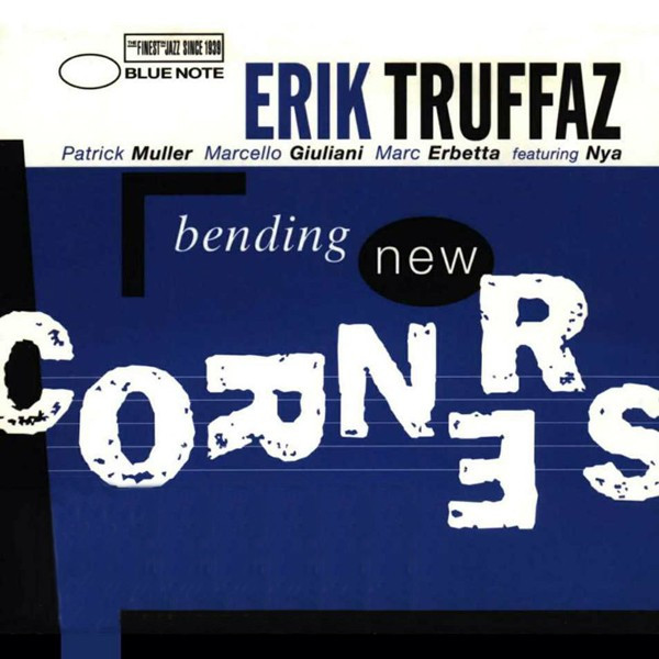 Erik Truffaz, Patrick Muller, Marcello Giuliani, Marc Erbetta Featuring ...